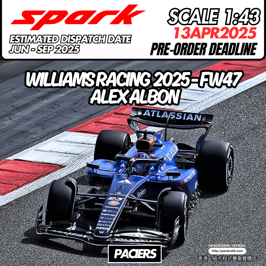 [Pre-Order] Spark 1:43 Williams Racing 2025 FW47 Alex Albon – PACIERS ...